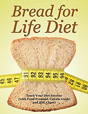 Bread for Life Diet : Track Your Diet Success (with Food Pyramid ...