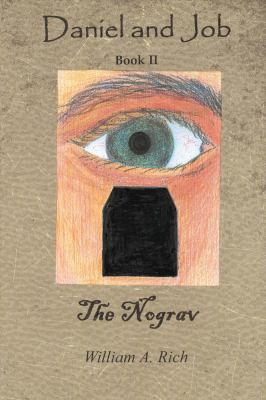 Daniel and Job, Book II: the Nograv book by William Rich: 9781682227084