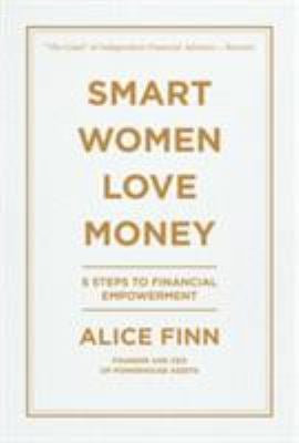 Smart Women Love Money : 5 Simple, Life-Changing Rules of Investing ...