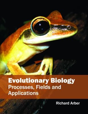 Evolutionary Biology: Processes, Fields and Applications book by ...