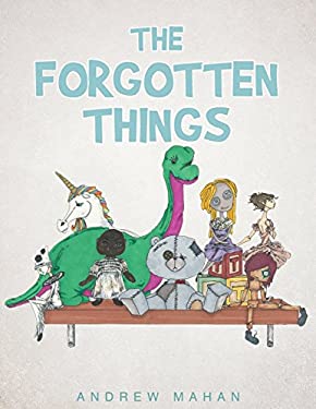 The Forgotten Things book by Andrew Mahan: 9781682893708