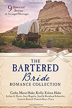 The Bartered Bride Romance Collection : 9 Historical Stories of ...