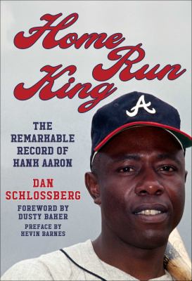 Home Run King : The Remarkable Record of Hank Aaron book by Dan ...
