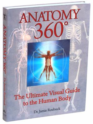 Anatomy 360 : The Ultimate Visual Guide to the Human Body used book by ...