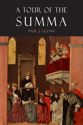 A Tour of the Summa book by Paul J. Glenn, Thomas Aquinas: 9781684226887