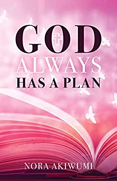 God Always Has a Plan book by Nora Akiwumi: 9781685566111