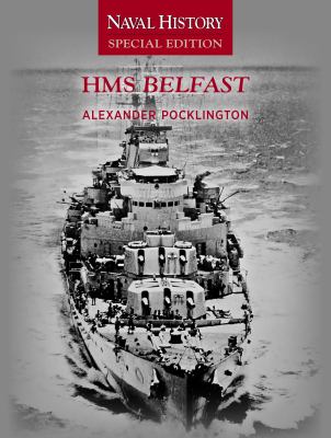 HMS Belfast : Naval History Special Editions book by Alexander ...