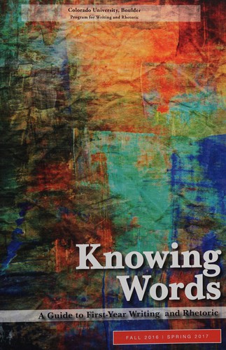 Knowing Words - A Guide to First Year Writing and Rhetoric 13th Edition ...