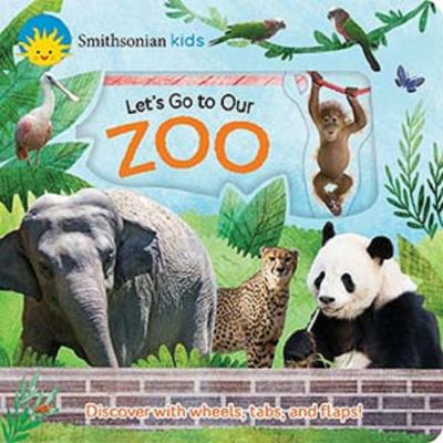 Smithsonian Kids Let's Go to Our Zoo used book by Thea Feldman ...