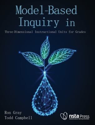 Model-Based Inquiry in Biology : Three-Dimensional Instructional Units ...