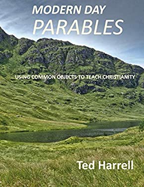 Modern Day Parables : Using Common Objects to Teach Christianity book ...