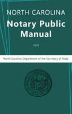 North Carolina Notary Public Manual 2016 book by North Carolina ...