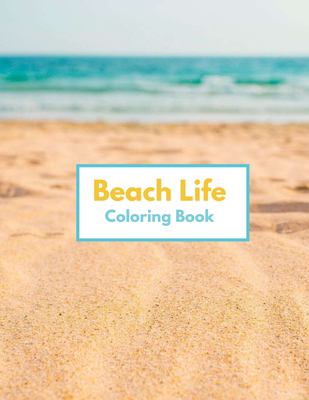 Beach Life Coloring Book : Coloring Toy Gifts for Kids, Toddlers ...