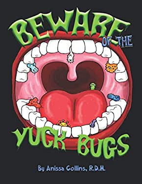 Beware of the Yuck Bugs book by Anissa Collins: 9781697420050