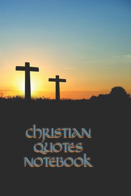 Christian Quotes Notebook : Inspirational Bible Verses and Motivational ...