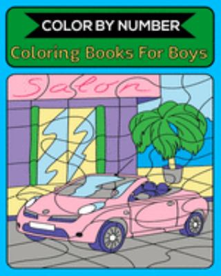 Color by Number Coloring Books for Boys : 50 Unique Color by Number ...