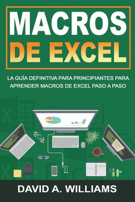 Macros de Excel : La Guía Definitiva para Principiantes para Aprender ...