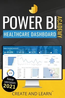 Power BI Academy - Healthcare : Step-By-step Guide to Create an Easy ...
