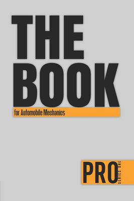 The Book for Automobile Mechanics - Pro Series One: 150-page Lined Work ...