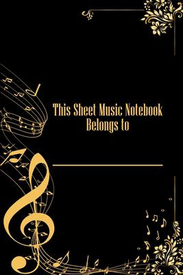 This Sheet Music Notebook Belongs To : DIN-A5 Sheet Music Book with 100 ...