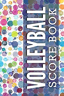 Volleyball Score Book : Personal Game Tracker for Volleyball Players ...