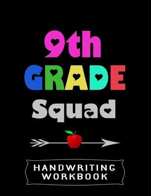 9th Grade Squad Handwriting Workbook : 8. 5 X 11 100 Pages Handwriting ...