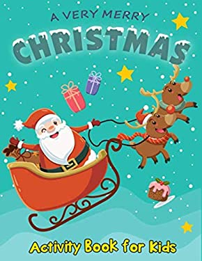 A Very Merry Christmas Activity Book for Kids : Dot to Dot, Maze ...