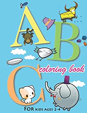 ABC Coloring Book : Alphabet Coloring Book for Kids Ages 2-4. Fun with ...