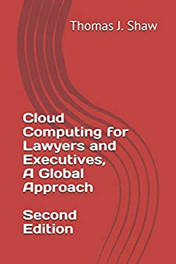 Cloud Computing for Lawyers and Executives, A Global Approach, Second ...