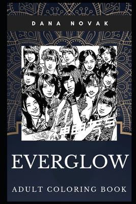 Everglow Adult Coloring Book: Famous K-Pop Girl Band and Millennial ...