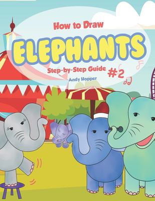 How to Draw Elephants Step-By-Step Guide #2 : Best Elephant Drawing ...