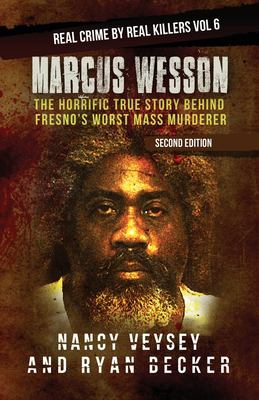 Marcus Wesson: the Horrific True Story Behind Fresno's Worst Mass ...