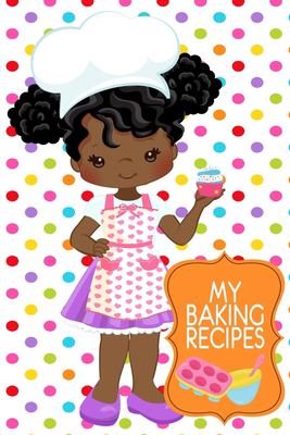My Baking Recipes: Cute Polka Dot 6x9 Girls Blank Cookbook For Kids ...