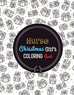 Nurse Christmas Gift Coloring Book : Christmas Designs for Coloring and ...