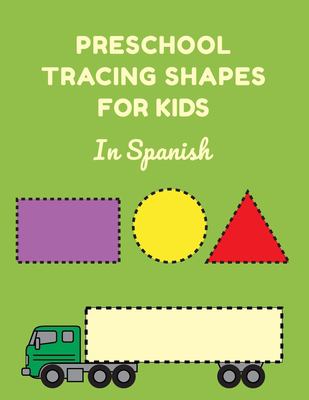 Preschool Tracing Shapes for Kids in Spanish : Learning Shapes ...