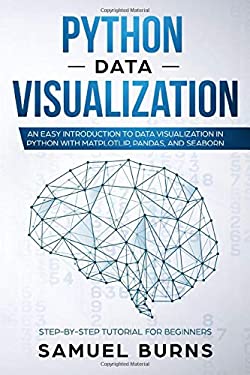 Python Data Visualization : An Easy Introduction to Data Visualization ...