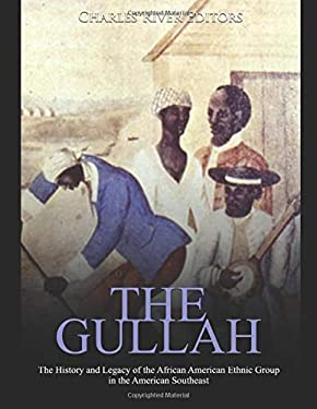 The Gullah : The History and Legacy of the African American Ethnic ...