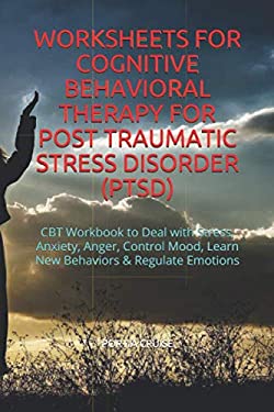 Worksheets for Cognitive Behavioral Therapy for Post Traumatic Stress ...
