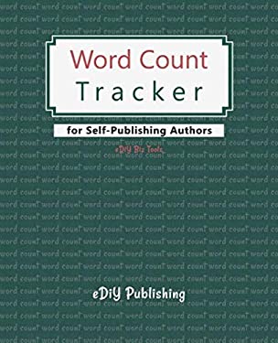 Word Count Tracker : For Self-Publishing Authors book by Ediy ...
