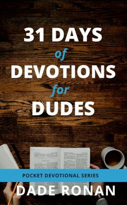 31 Days of Devotions for Dudes : Pocket Devotional Series, Gift Book ...