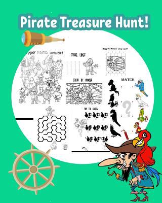 Pirate Treasure Hunt! : Fun Pirate Activities for Kids. Coloring Pages ...