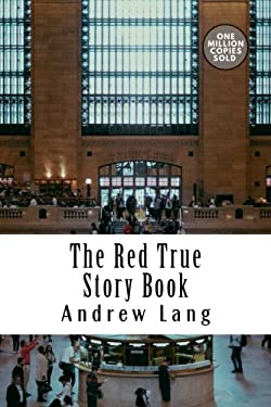The Red True Story Book book by Andrew Lang: 9781717501967