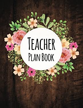 Teacher Plan Book: Teacher Planner 52 Weeks Undated Lesson Planner ...