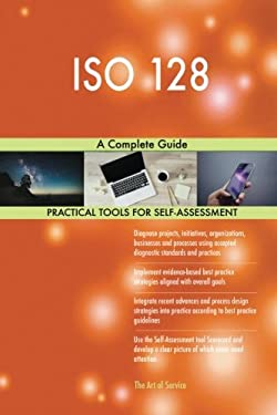 ISO 128: A Complete Guide book by Gerardus Blokdyk: 9781719074100