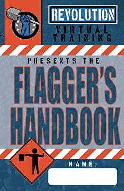 Flagger's Handbook : The Most Complete, Modern Flagger's Handbook ...