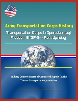 Army Transportation Corps History: Transportation Corps in Operation ...