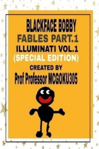 Blackface Bobby Fables Vol. 1 Illuminati Part. 1 (Special Edition ...