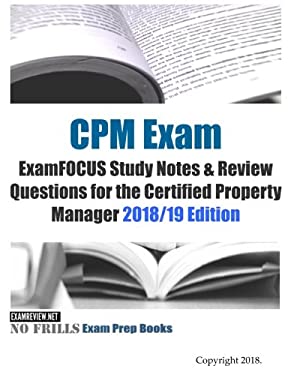 CPM Exam ExamFOCUS Study Notes and Review Questions for the Certified ...