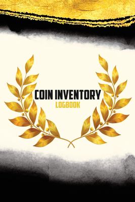 Coin Inventory Log Book : A Coin Ledger and Collectors Book Collection ...
