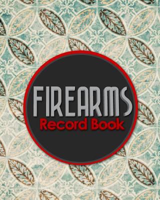 Firearms Record Book : Acquisition and Disposition Record Book ...